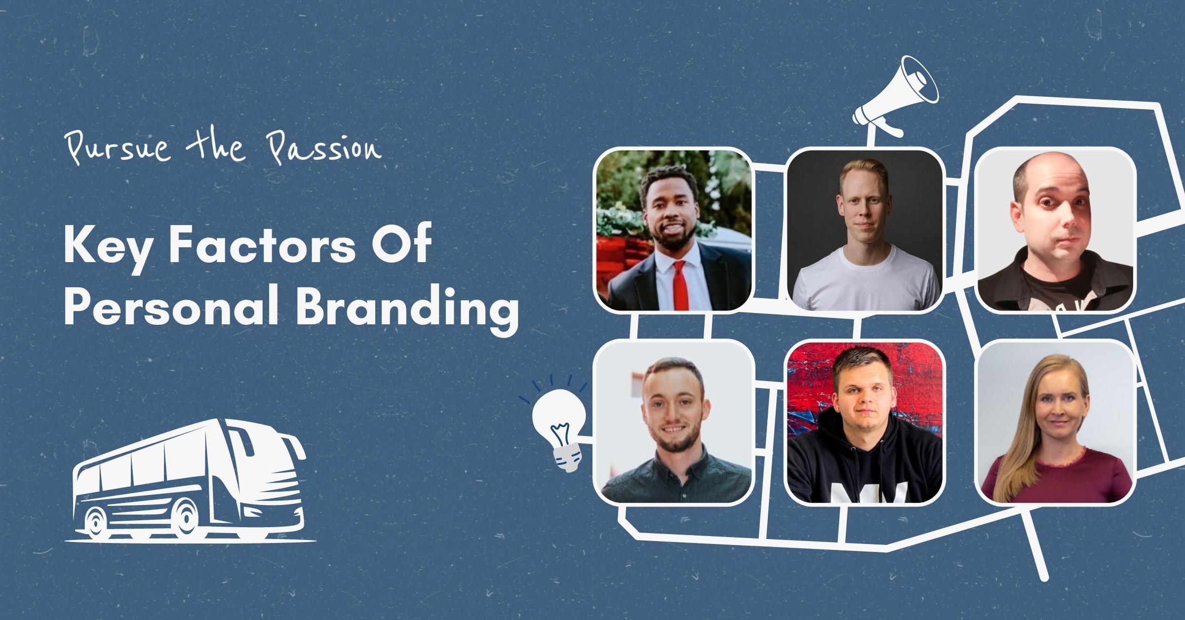 12 Key Factors Of Personal Branding - Pursue The Passion